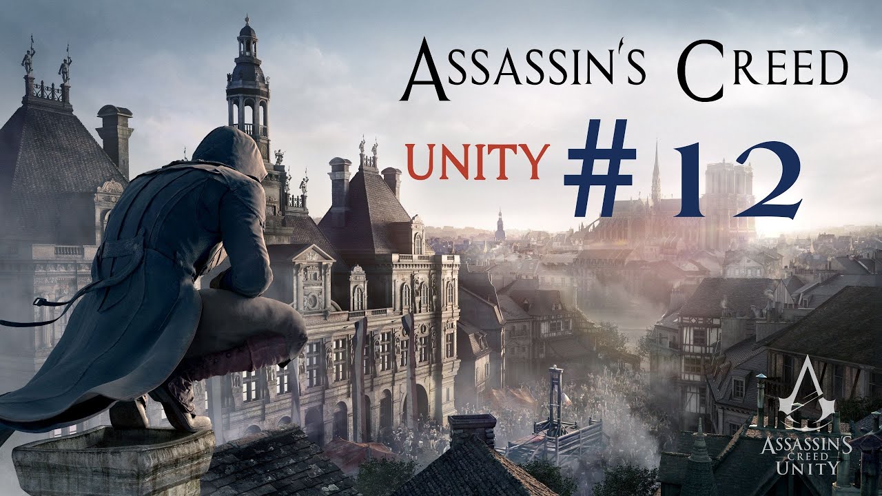 어쌔신 크리드: 유니티(Assassin's Creed Unity) #12 - YouTube