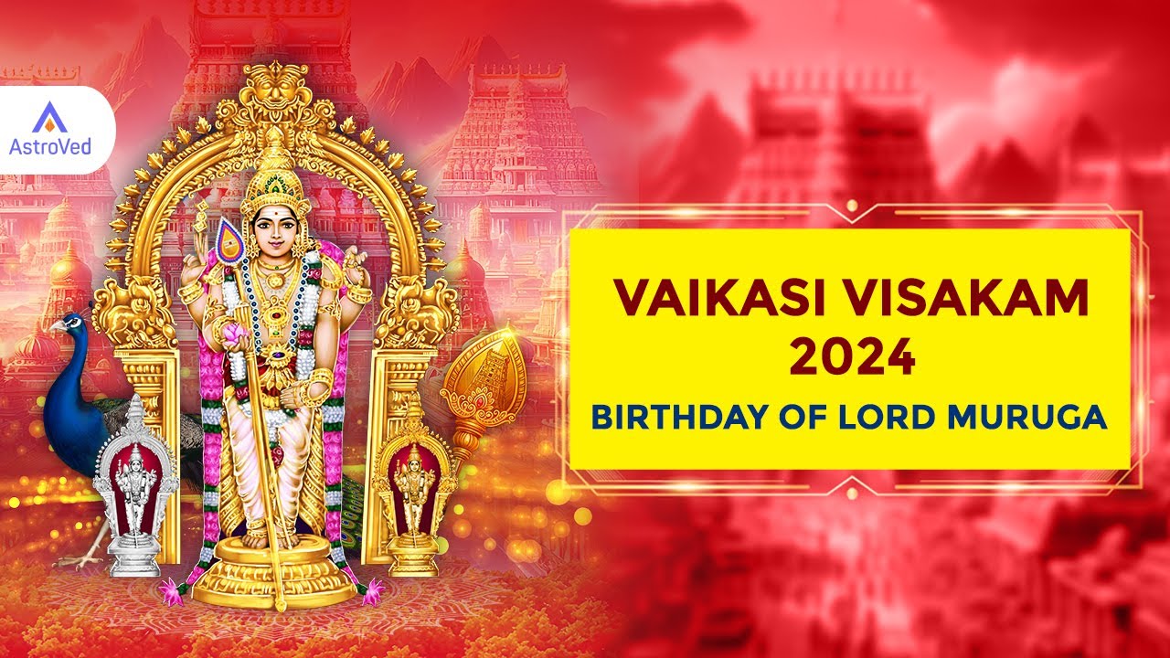 Vaikasi Visakam 2024: Birthday of Lord Muruga - YouTube