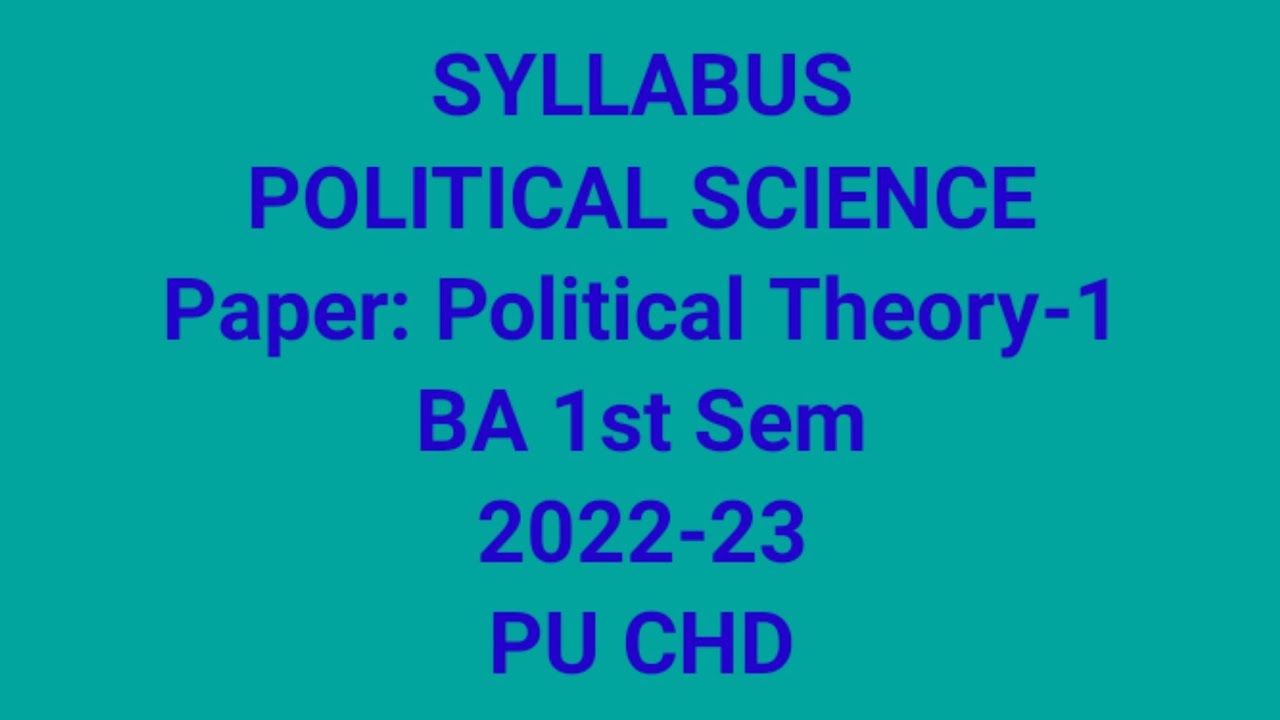 SYLLABUS : POLITICAL SCIENCE BA 1st Sem 2022-23 PU CHD - YouTube