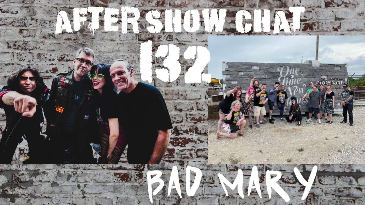 After Show Chat - Episode 132 - Guests: Bad Mary - YouTube