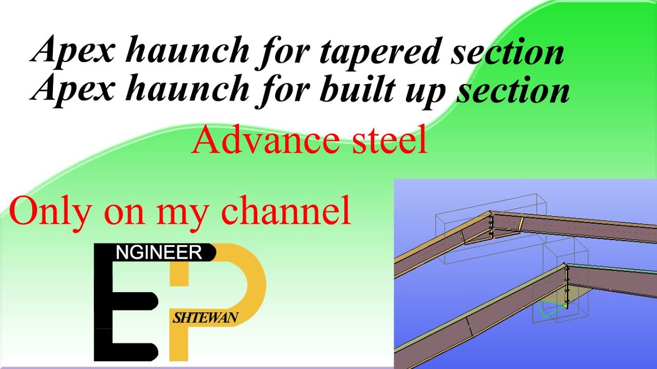 Advance steel apex haunch for tapered ( built up ) section - YouTube
