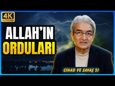Prof. Dr. Şadi Eren - Cihad ve Savaş 51 - Allah'ın Orduları