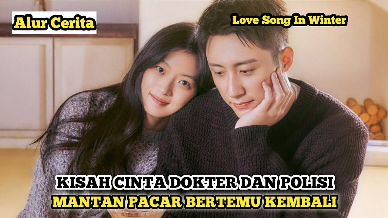 DRAMA CHINA ROMANTIS TERBARU 2024 TERBAIK SUB INDO, KISAH CINTA DOKTER DAN POLISI MANTAN PACAR ...