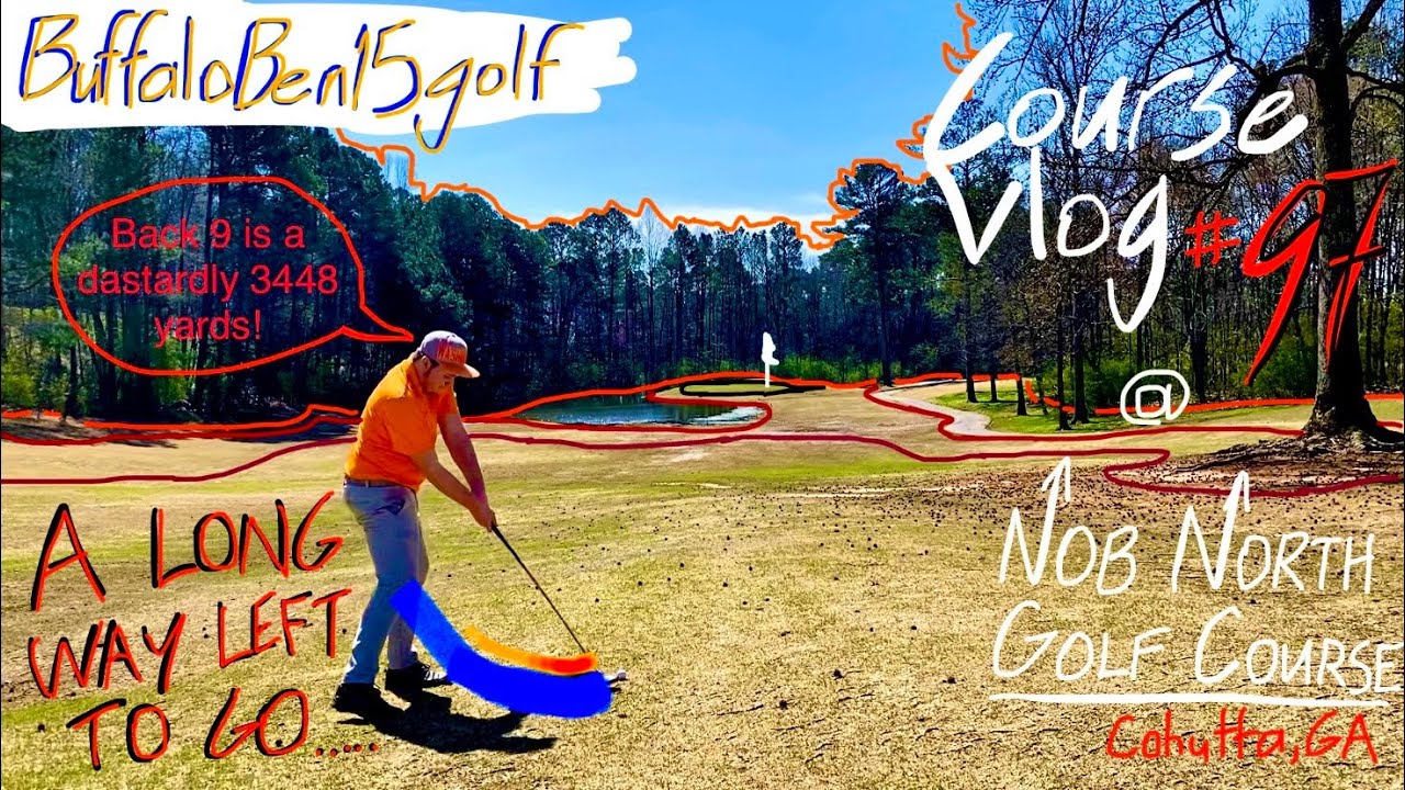 Course Vlog #97 @ Nob North Golf Course: Hunting For The First Sub-80 Spring Break Round - YouTube