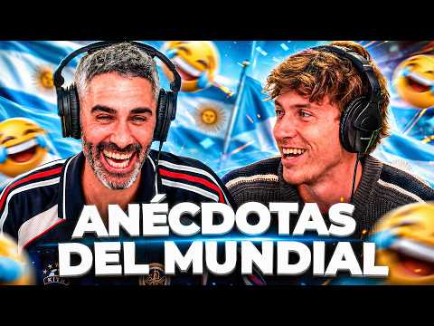 ANÉCDOTAS DEL MUNDIAL con MARCOS GILES y EL POLLO ALVAREZ