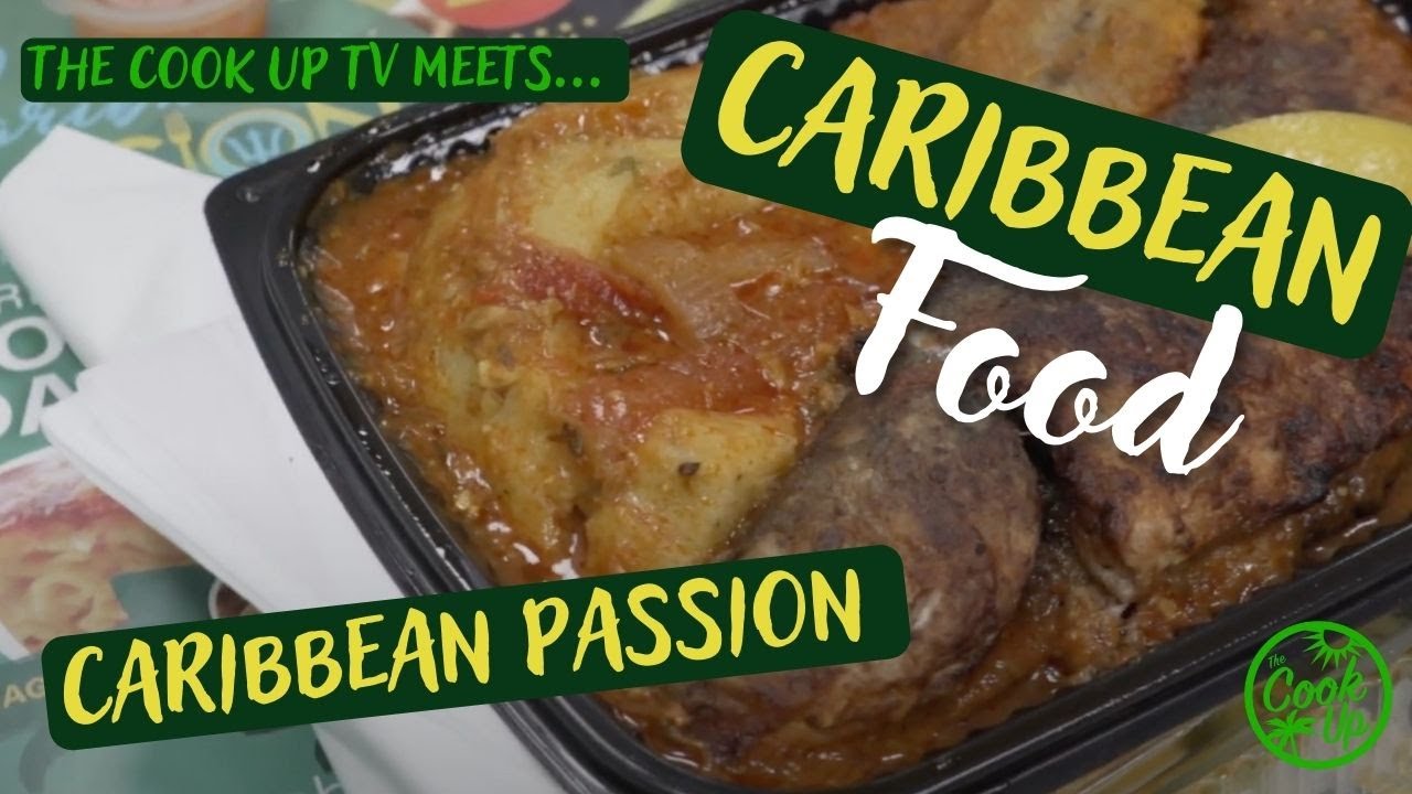 The Cook Up TV meets... Caribbean Passion - YouTube