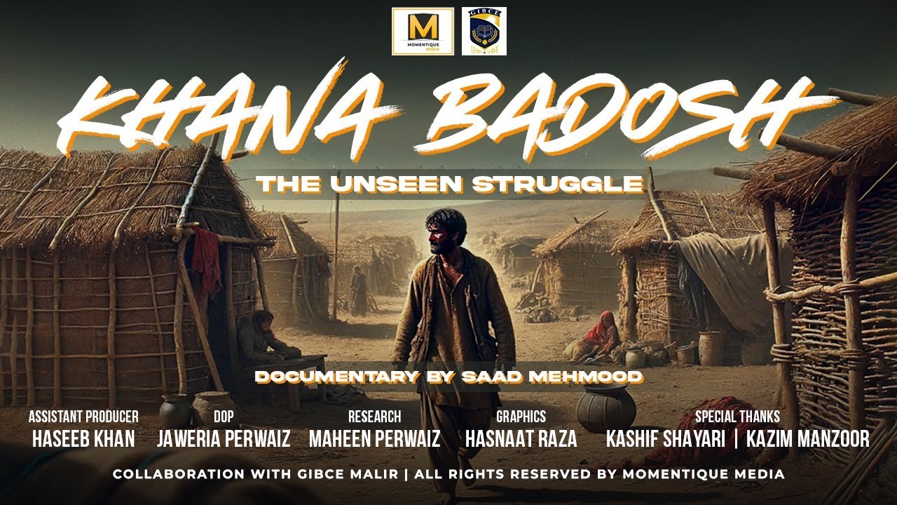 Khana Badosh l The Unseen Struggle l Documentary By Saad Mehmood - YouTube
