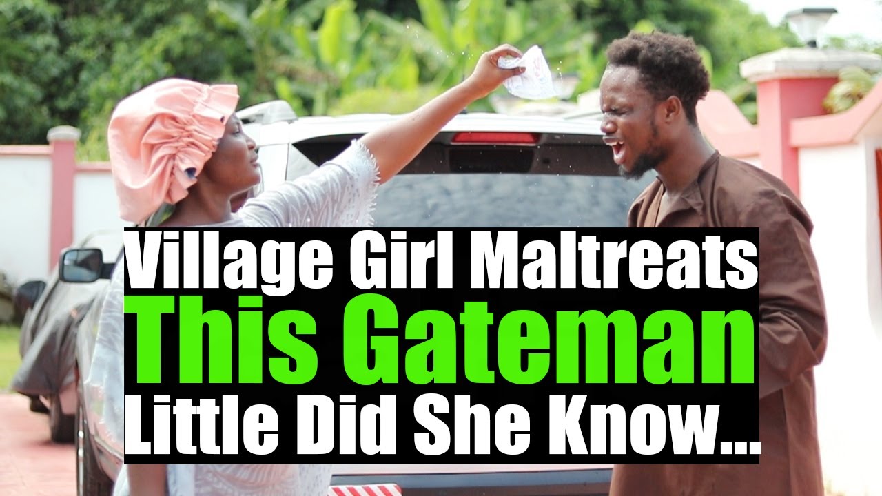 Village Girl Maltreats Gateman Little Did She Know... |English Subtitle ...