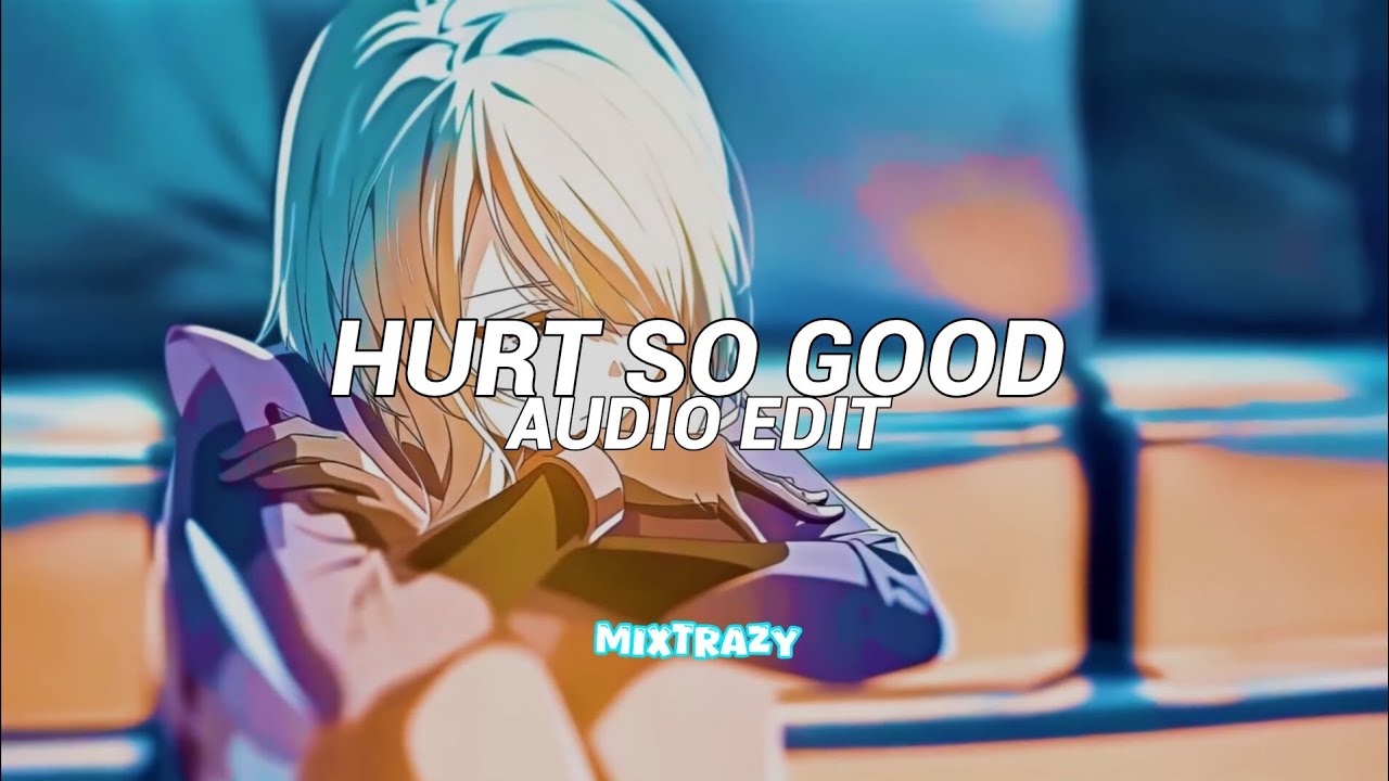 Hurt so good (slowed) - astrid s - [edit audio] - YouTube