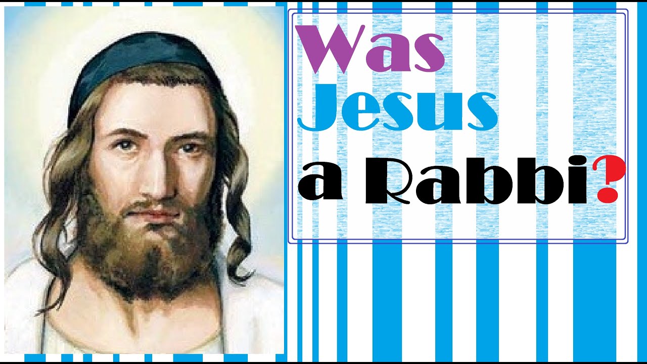 Jesus, was He a Rabbi? - YouTube
