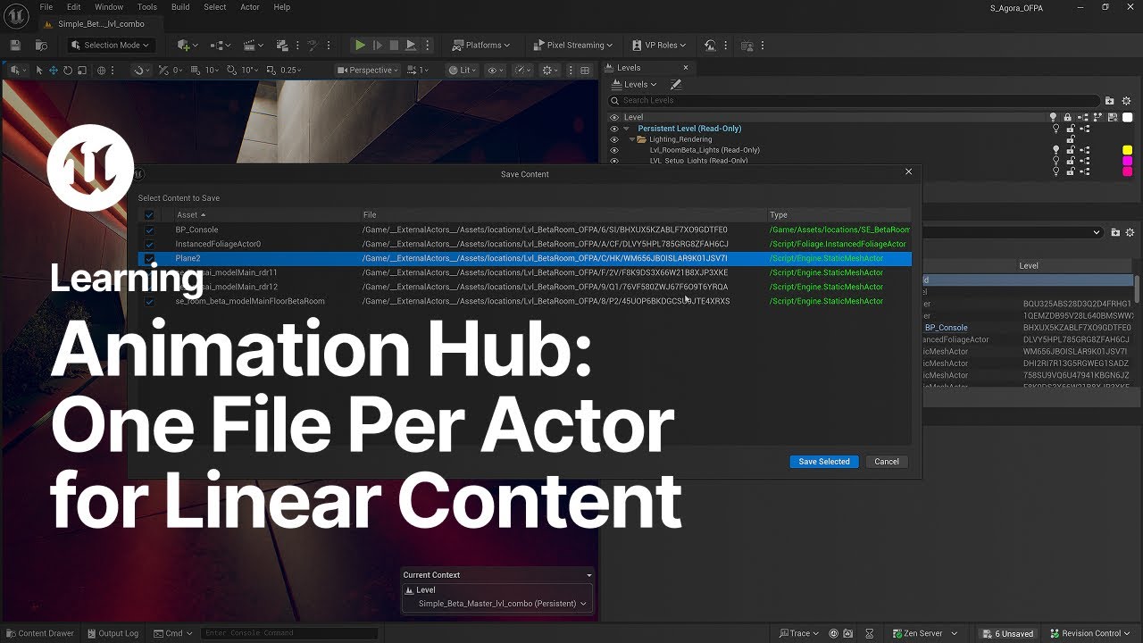 One File Per Actor for Linear Content | Unreal Engine Animation Hub ...