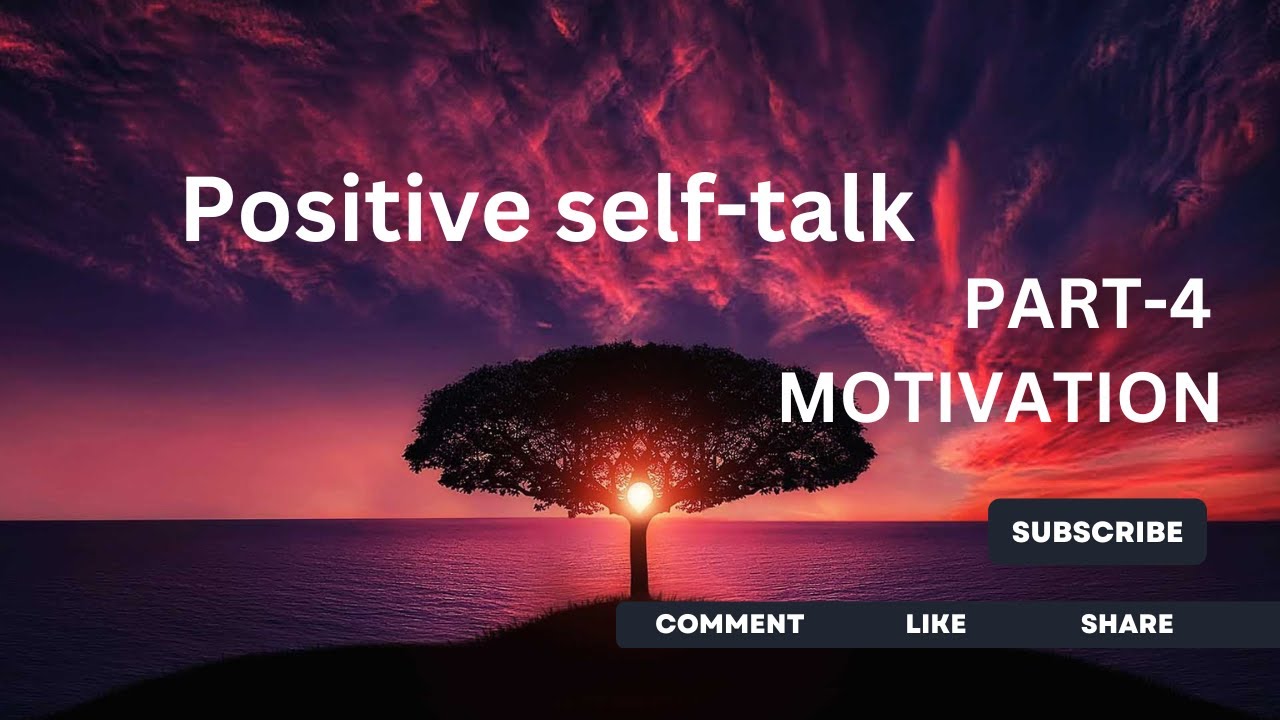 Positive self talk motivation part 4 - YouTube