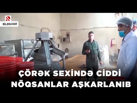 Çörək sexində yoxlama zamanı ciddi nöqsanlar aşkarlanıb