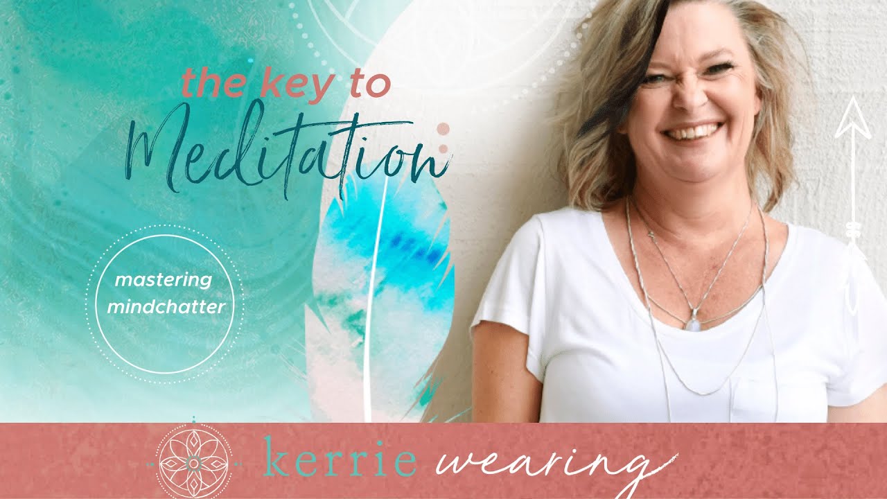 The #1 key to Mastering Mind Chatter with your Meditation practice ...