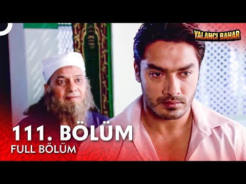 Yalancı Bahar Hint Dizisi | 111. Bölüm