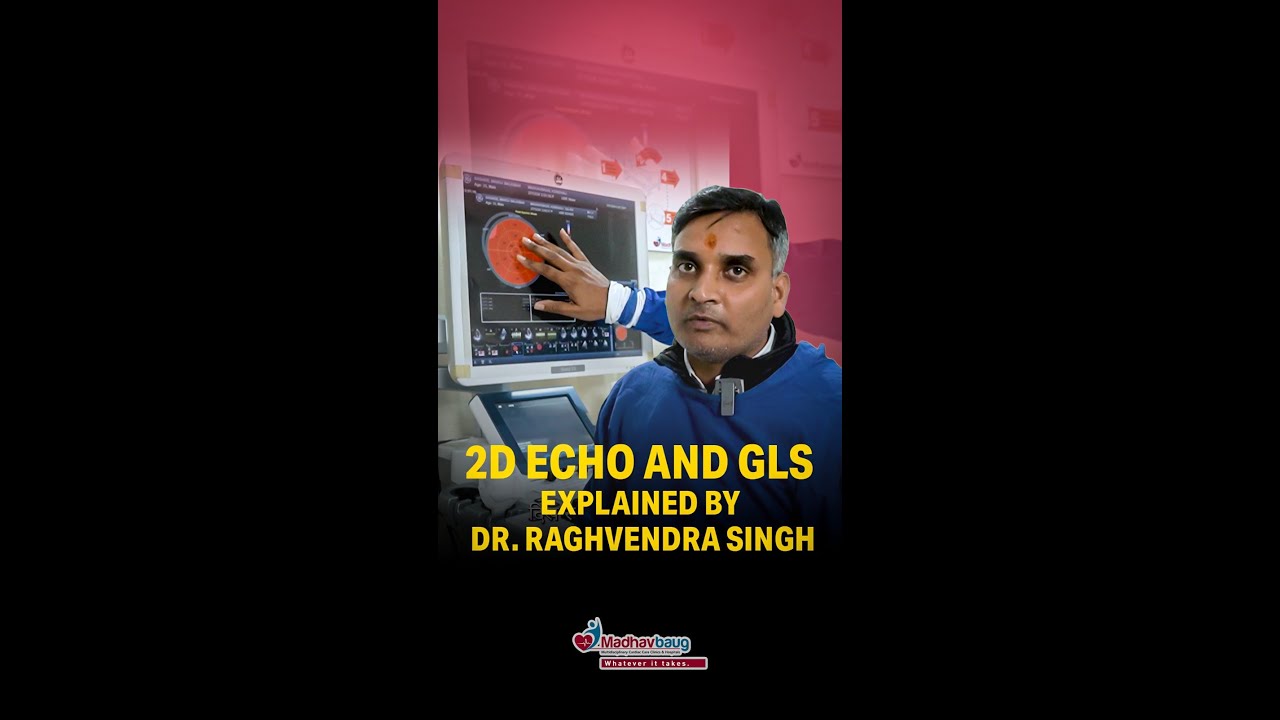 2D Echo & GLS by Dr. Raghvendra Singh | Madhavbaug Kondhali - YouTube