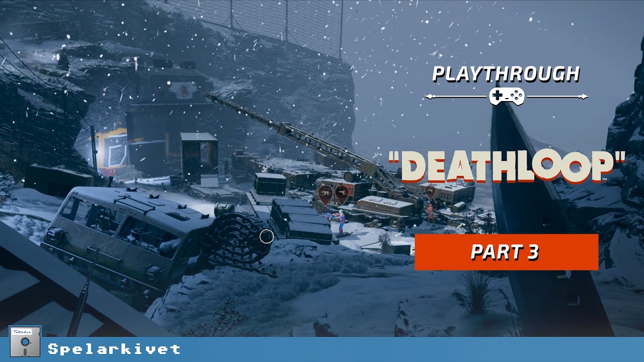 Deathloop: Playthrough and guide (part 3) (w/ comments) - YouTube
