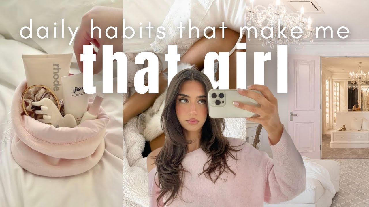 daily habits that make us that girl ⭐️ glow up + routine inspo - YouTube