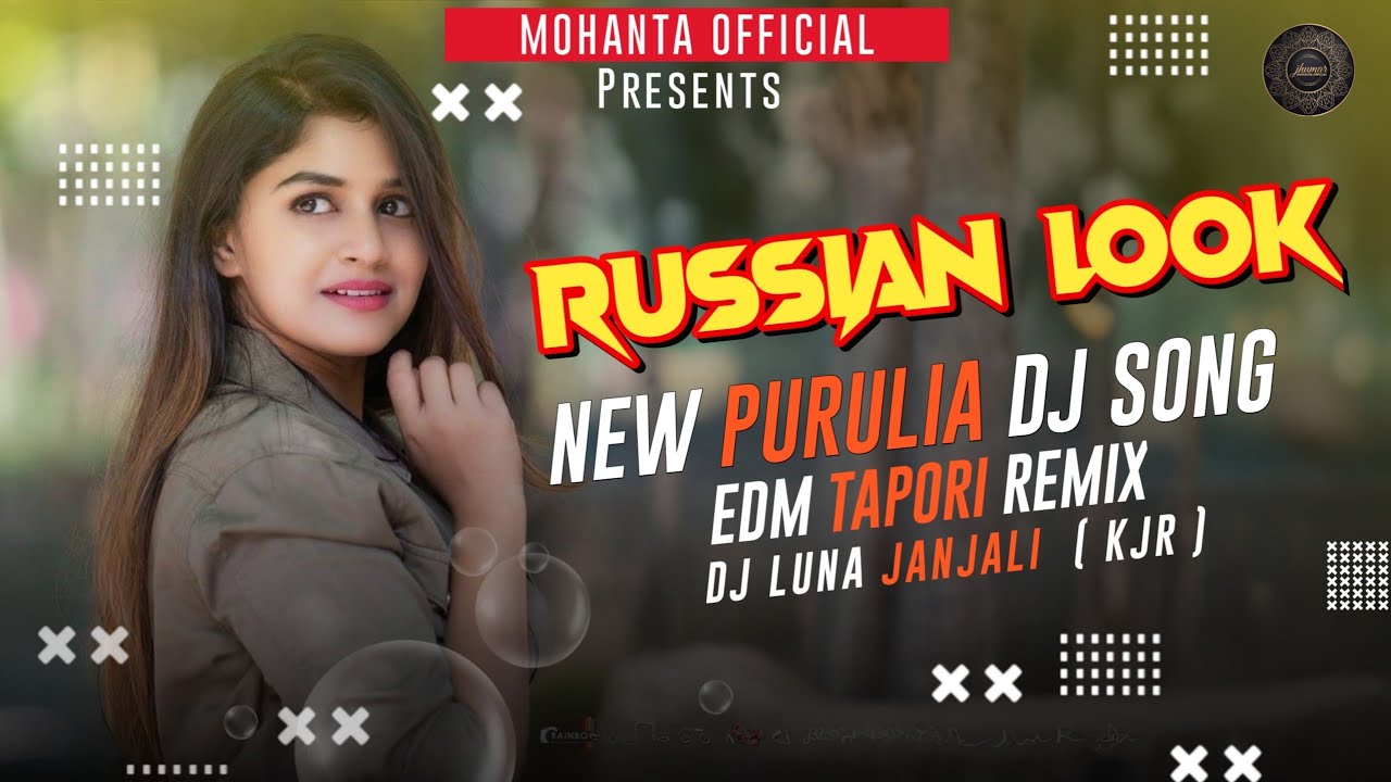 Russian Look Edm Remix || New Purulia Dj Song || Purulia Dj || Dj Luna ...