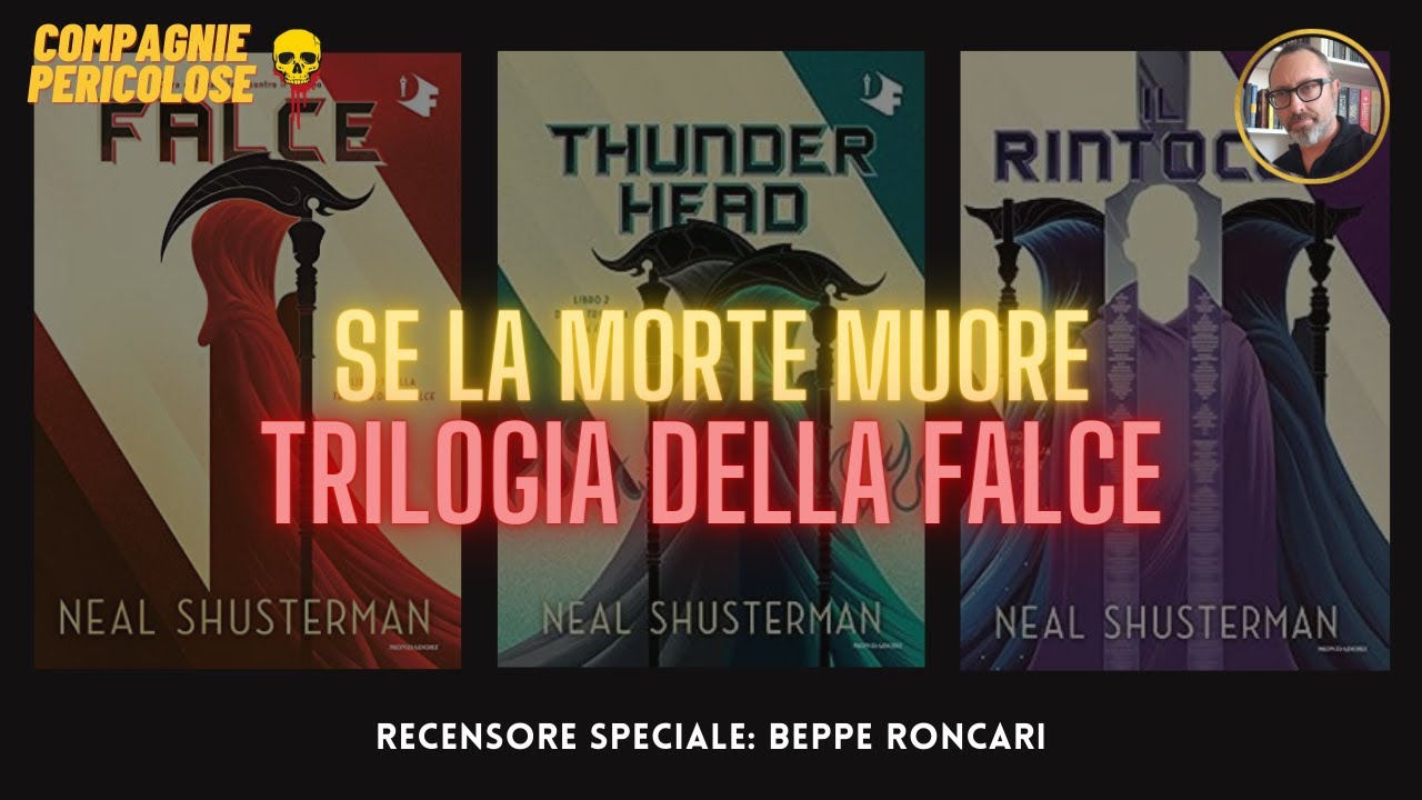 TRILOGIA DELLA FALCE di Neal Shusterman. Featuring Beppe Roncari. - YouTube