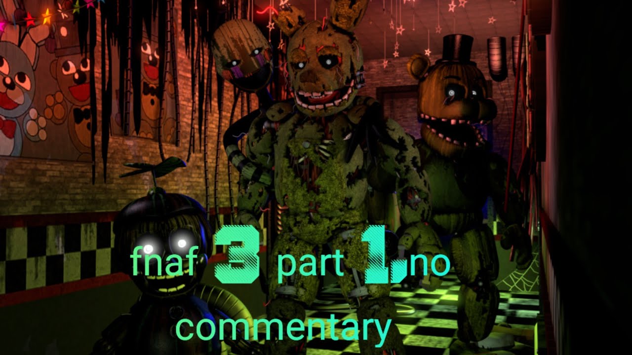 fnaf 3 gameplay part 1,no commentary - YouTube
