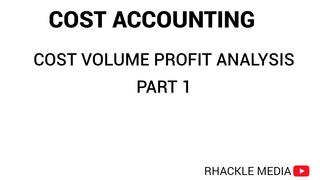 COST ACCOUNTING --COST VOLUME PROFIT ANALYSIS PART 1 #maths #accounting ...