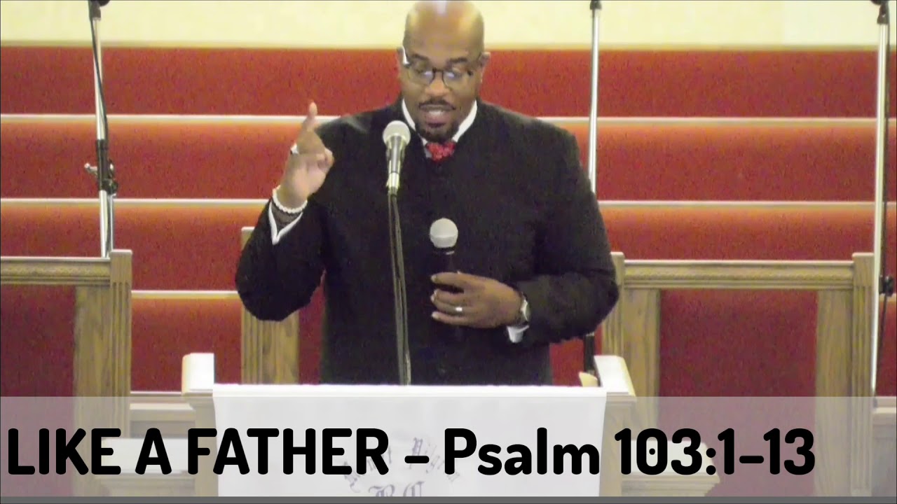 #PlaylistSeries - LIKE A FATHER - Psalm 103:1-13 - YouTube