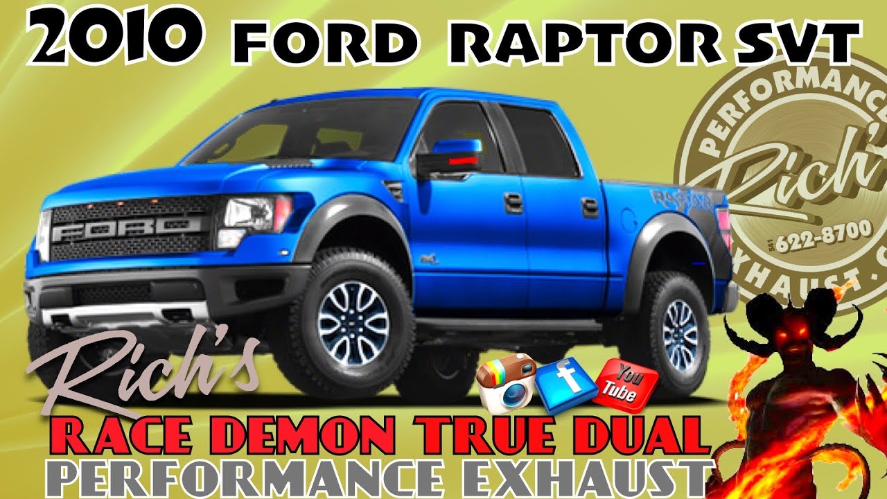 2010 Ford Raptor SVT-True Dual Race Demon Performance Exhaust- By Rich ...
