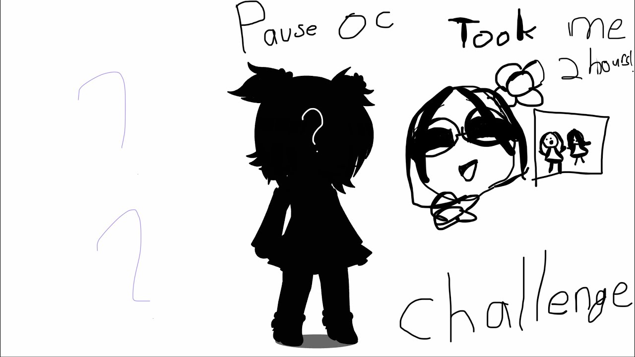 Pause Oc challenge!!! - YouTube