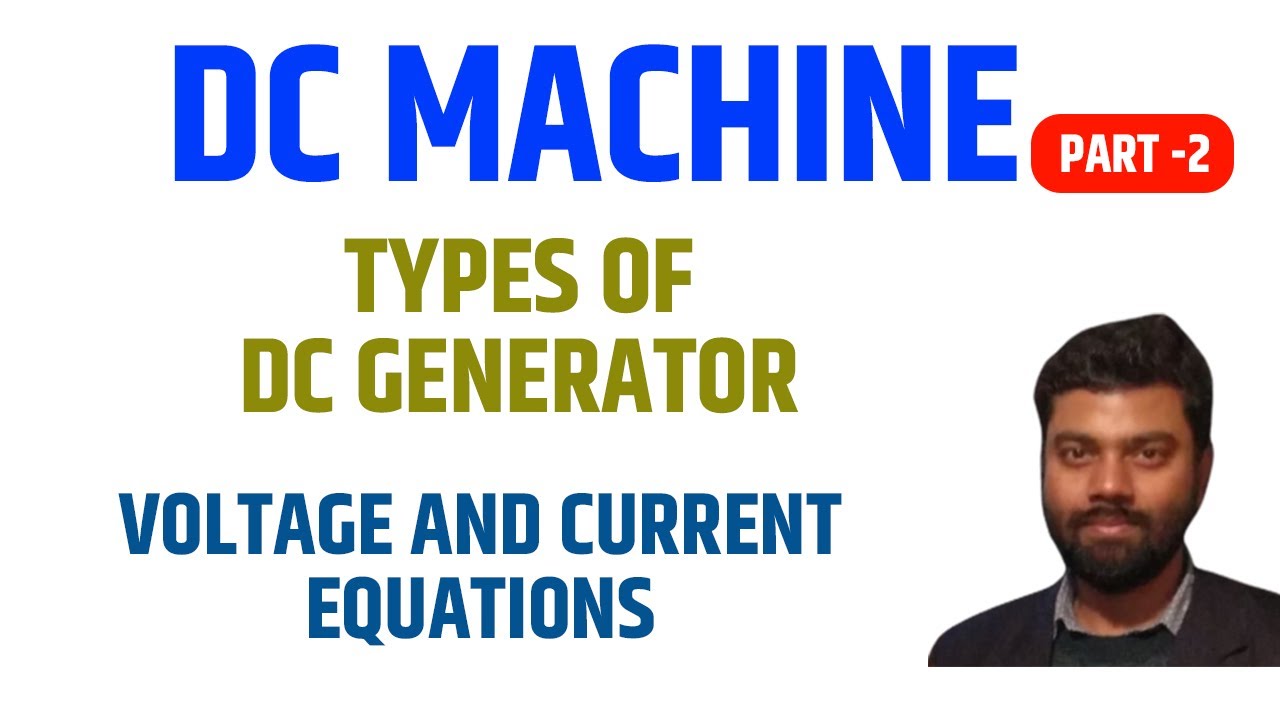 DC Machine (Part 2), Types of DC Generators with voltage and current ...