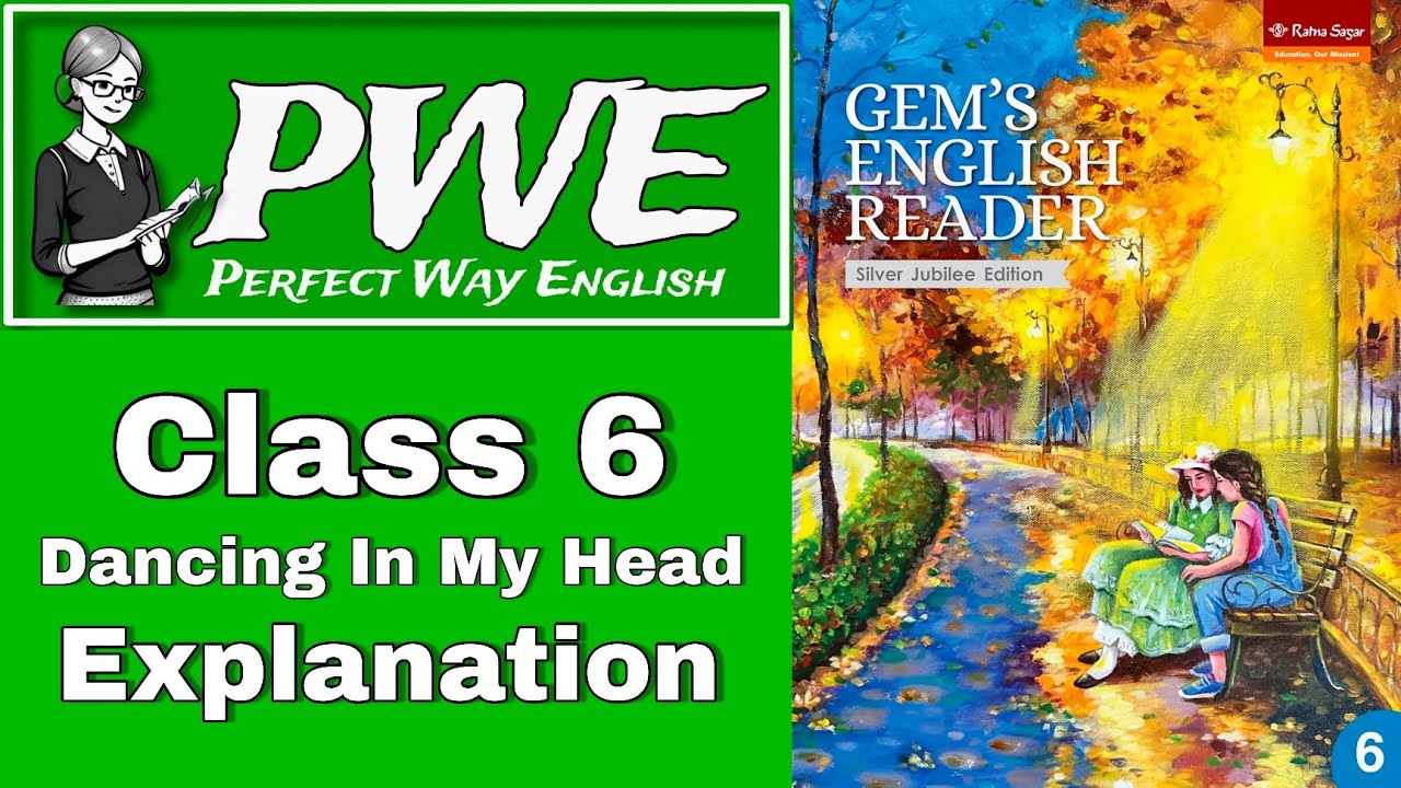Dancing In My Head Explanation || Class 6 #pwe #perfactwayenglish - YouTube