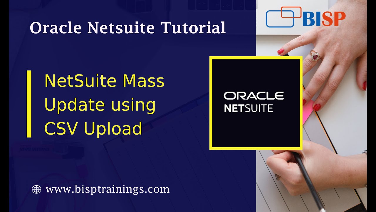 NetSuite Mass Update using CSV Upload | NetSuite Consulting | NetSuite ...