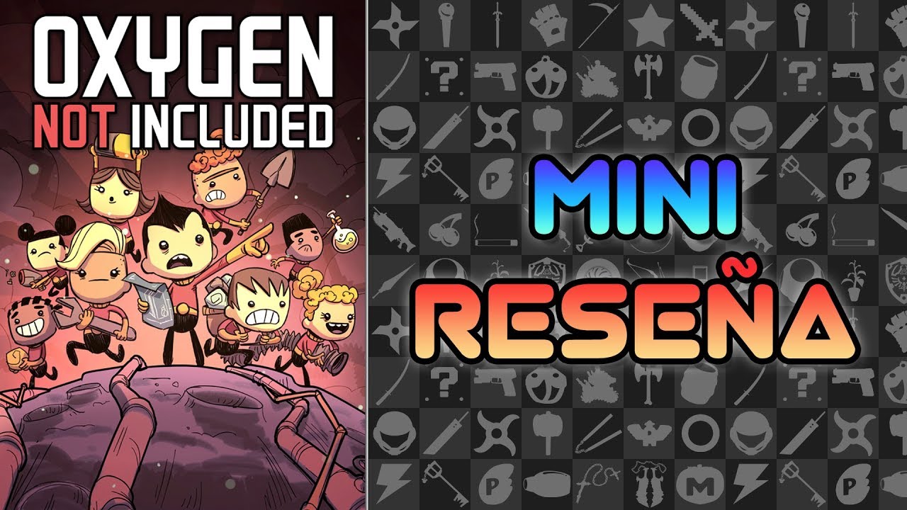 Mini Reseña Oxygen Not Included | 3GB - YouTube