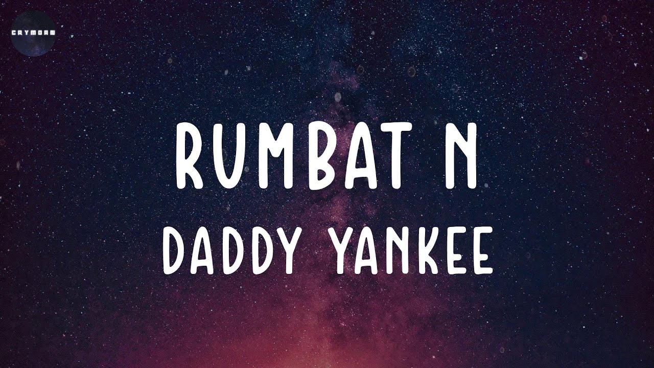 RUMBATÓN (Lyrics) Daddy Yankee - YouTube