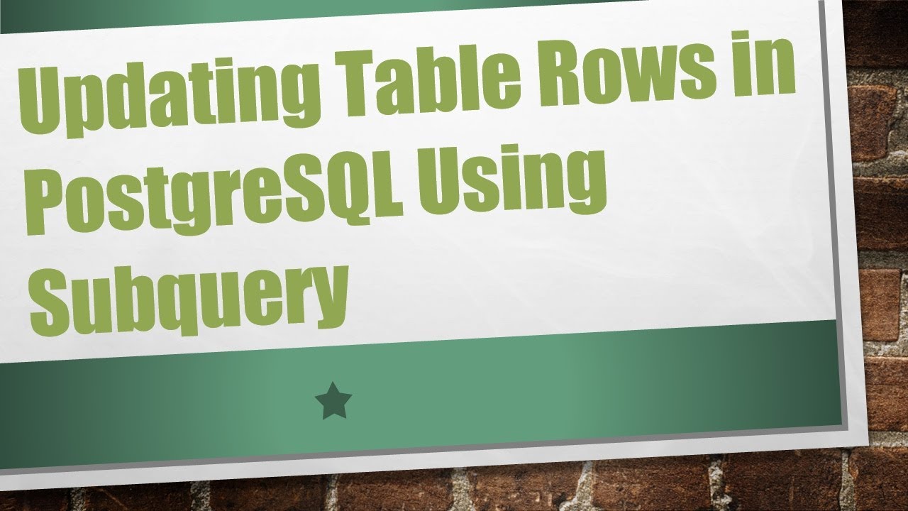 Updating Table Rows In Postgresql Using Subquery Youtube