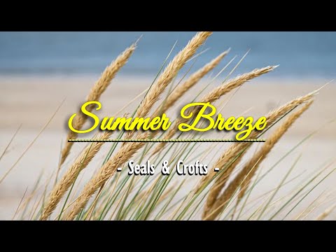 Summer Breeze - KARAOKE VERSION - as popularized by Seals & Crofts
