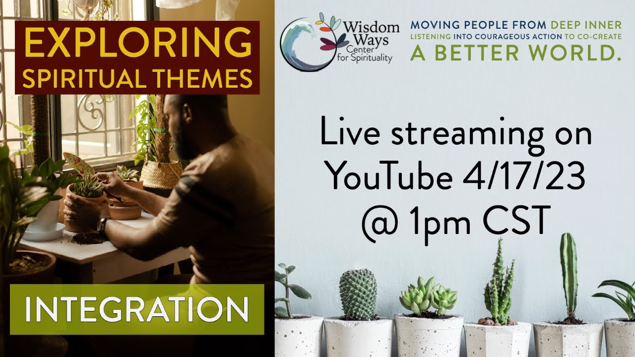 INTEGRATION, Exploring Spiritual Themes | Weekly Live Stream 4.17.23 ...