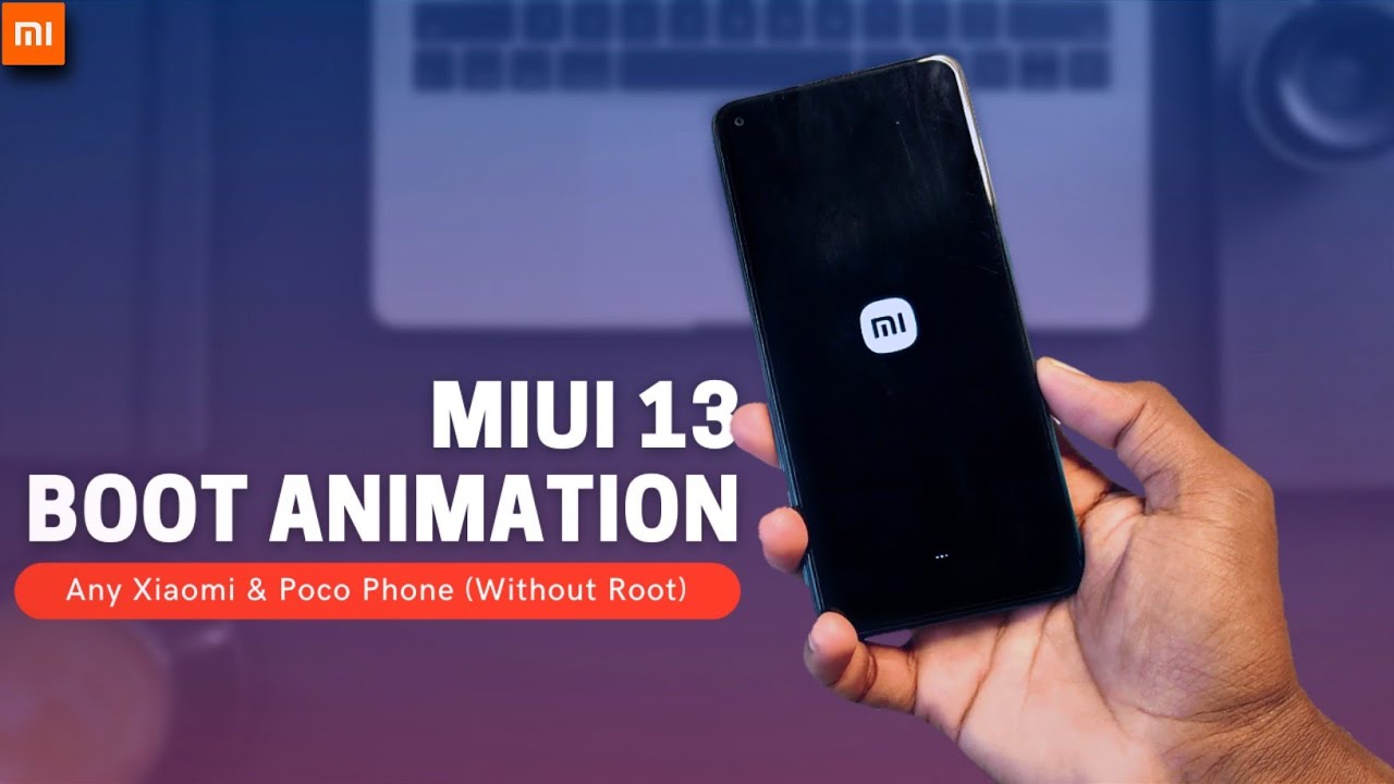 Install MIUI 13 Boot Animation Any Xiaomi & Poco Phone | MIUI 13 Boot ...