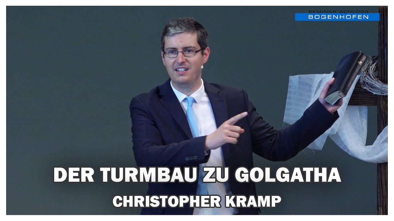 Christopher Kramp: Der Turmbau zu Golgatha | 14.08.2021 - YouTube