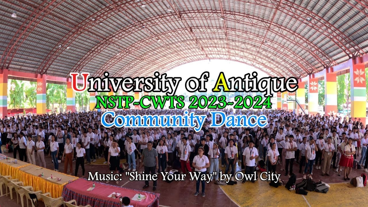 University of Antique NSTP-CWTS 2023-2024 Community Dance | "Shine Your ...