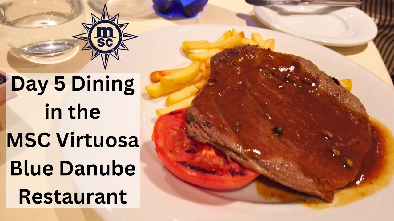 Day 5 Dining in the MSC Virtuosa Blue Danube Restaurant - YouTube