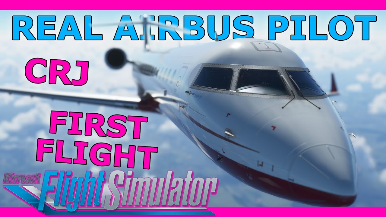 Aerosoft CRJ First Look and Flight with a Real Airbus Pilot! MSFS - YouTube