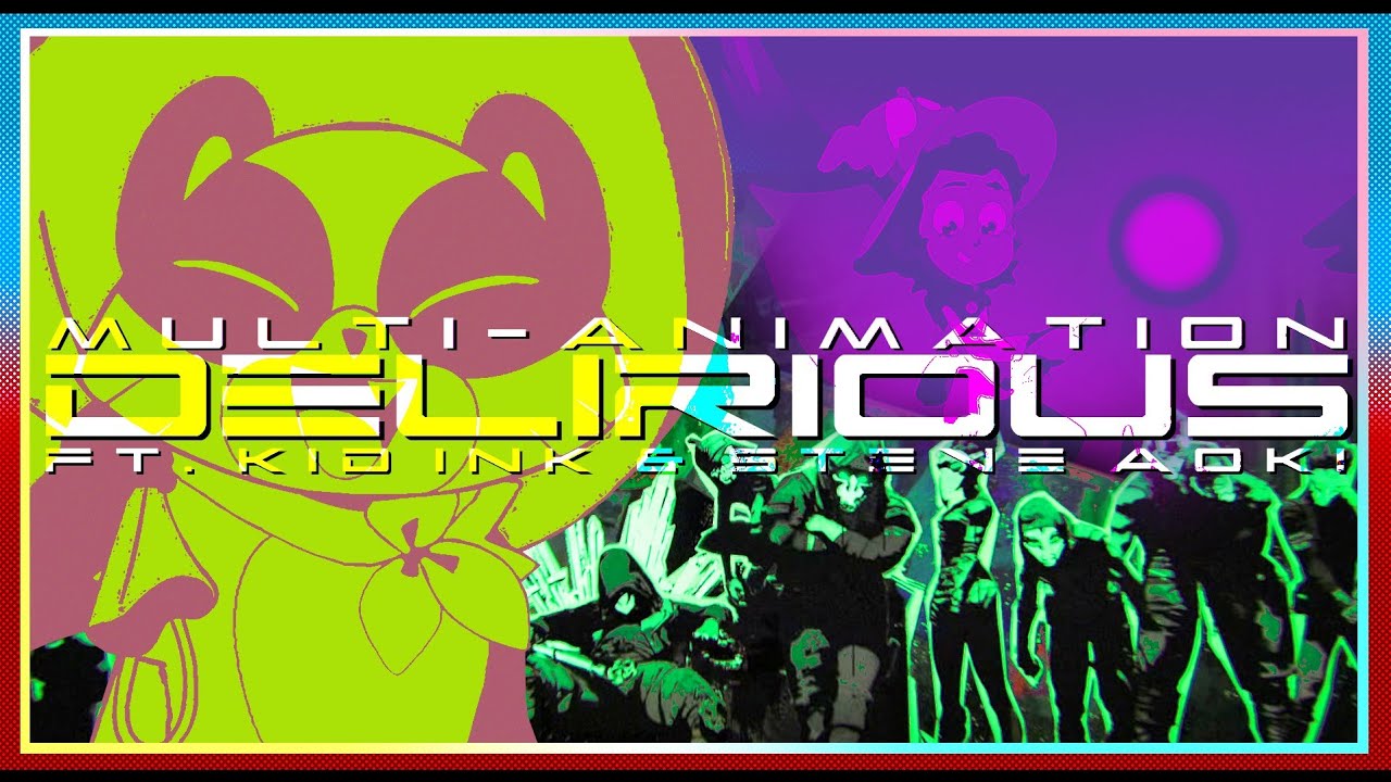 MULTI-ANIMATION || Delirious (4K) - YouTube