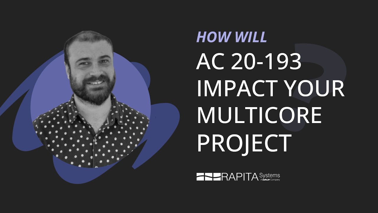 What does AC 20-193 mean for your multicore project? What changed from ...