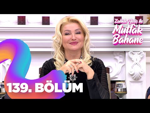 Zahide Yetiş İle Mutfak Bahane 139. Bölüm