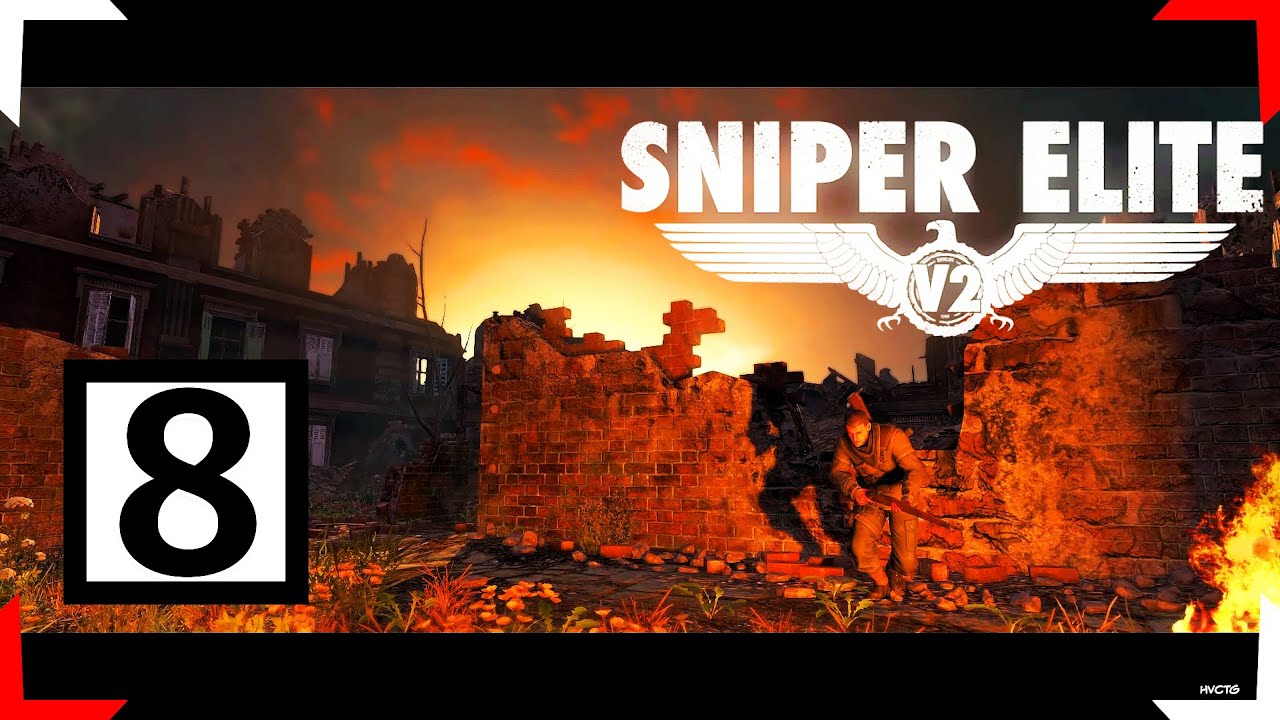 Sniper Elite V2 Remastered (SINGLE PLAYER) Walthrough #8 Karlshorst ...