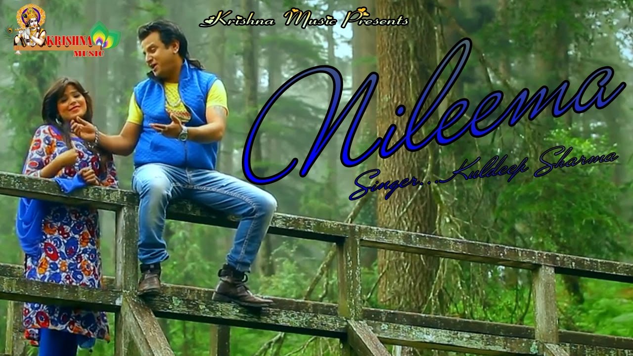 Himachali Hits of nati king KULDEEP SHARMA song "NILEEMA" ## निलिमा ...