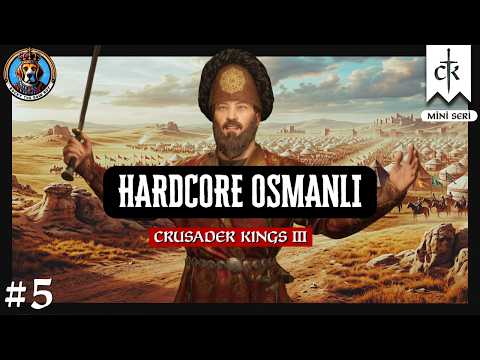 HARDCORE OSMANLI | Crusader Kings 3 | Bölüm 5