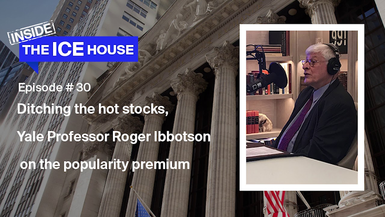 Episode 30: Ditching the hot stocks, Yale Professor Roger Ibbotson on ...