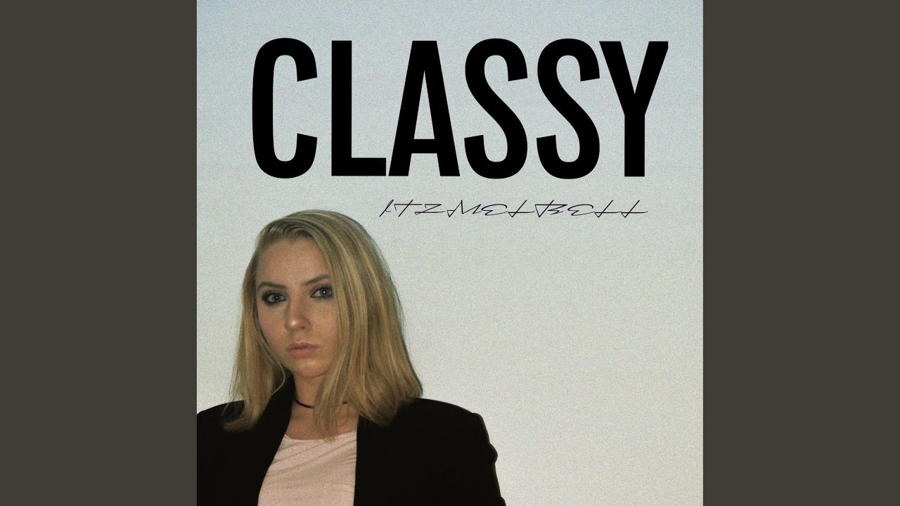 Classy - YouTube